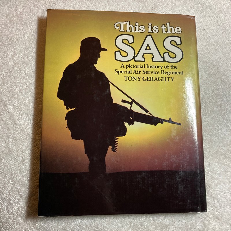 This Is the SAS by Tony Geraghty