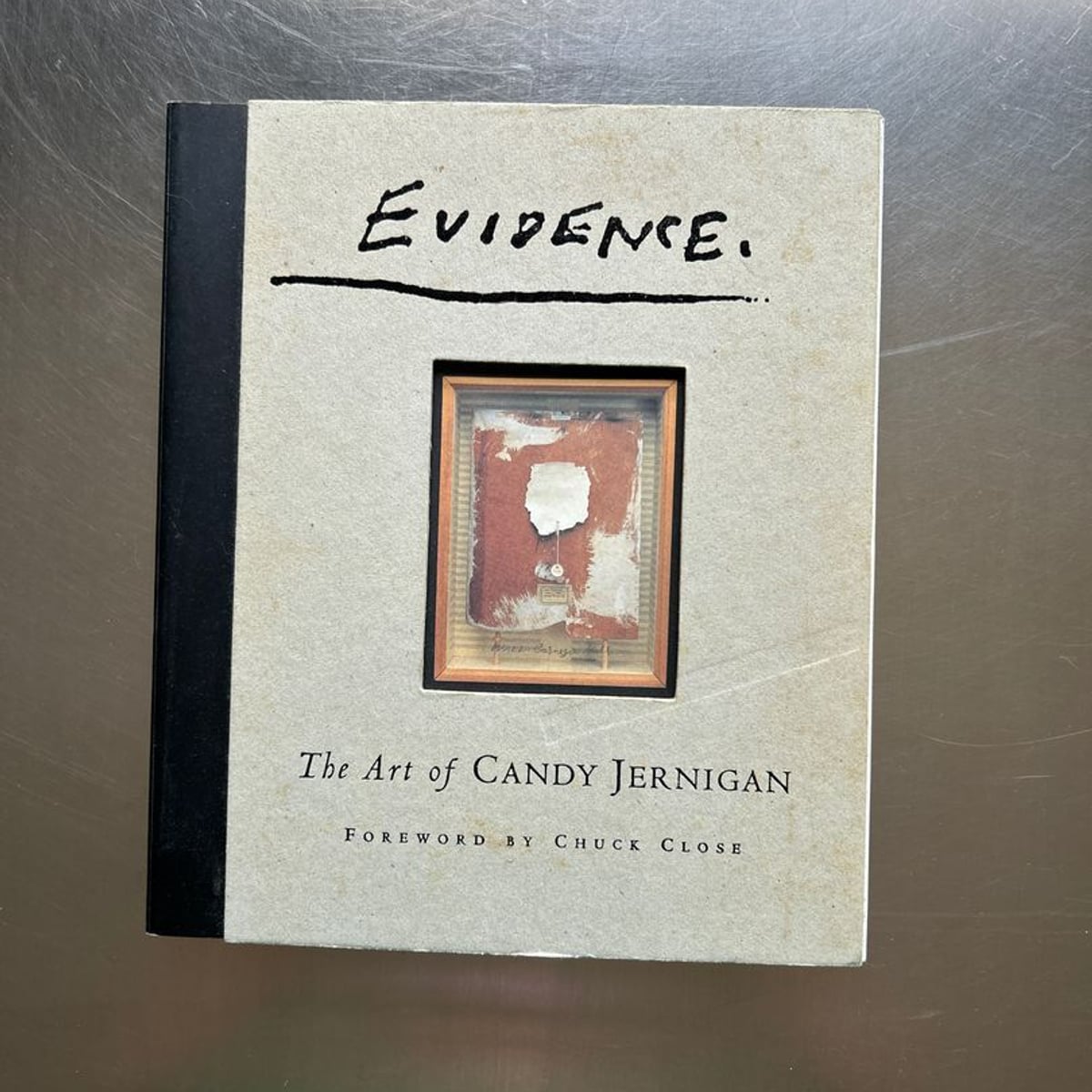 Evidence by Candy Jernigan, John B. Taylor, Stokes Howell, Chuck Close
