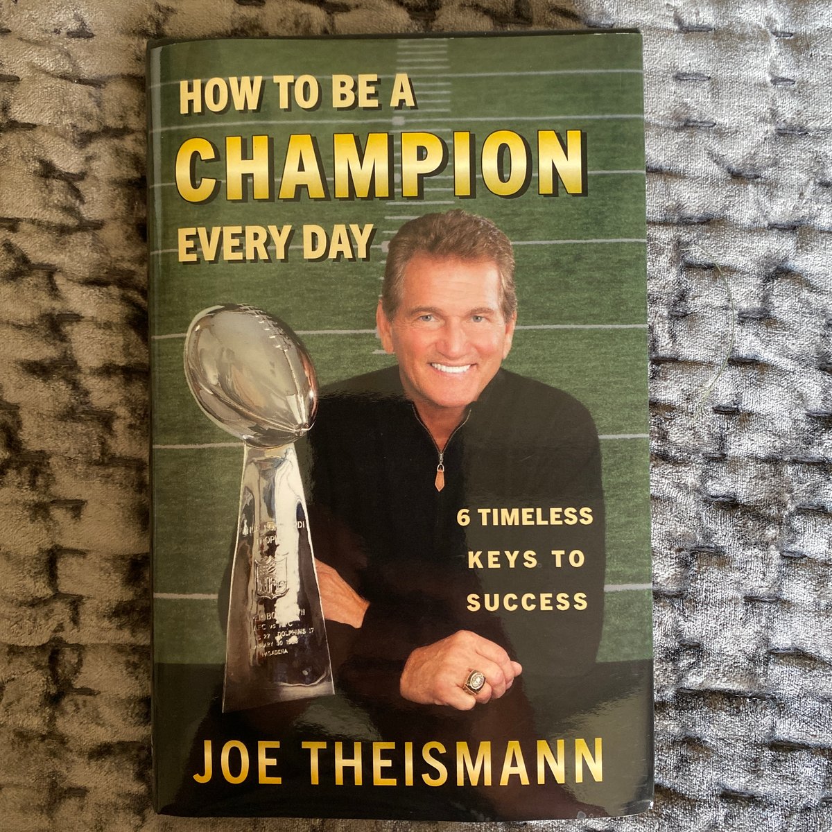 How to Be a Champion Every Day by Joe Theismann