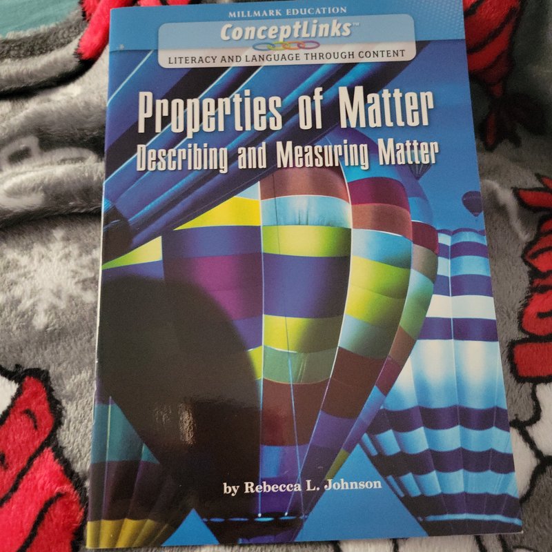 Properties of Matter - Describing and Measuring Matter by Rebecca L ...