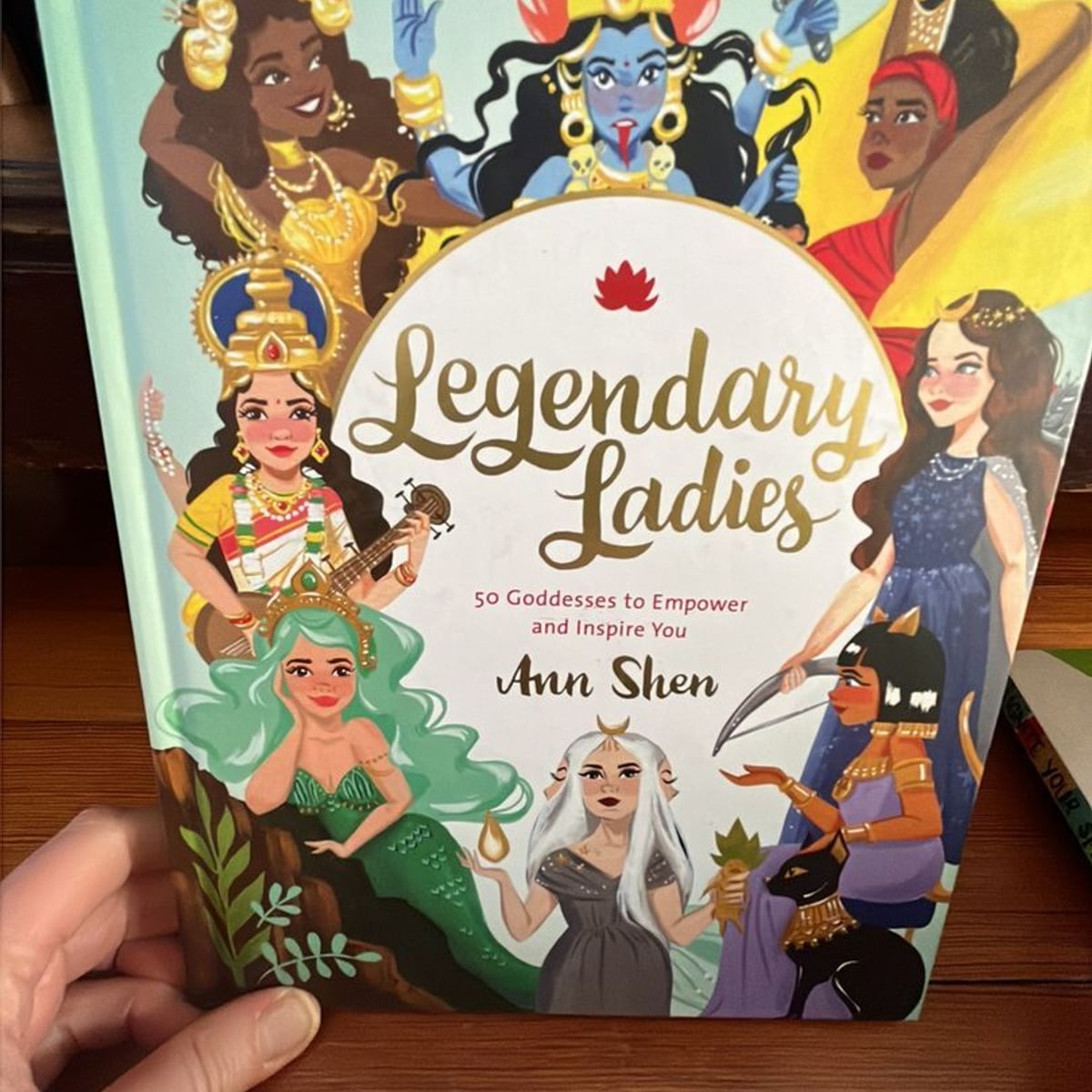 Legendary Ladies: 50 Goddesses to Empower and Inspire You (Goddess ...