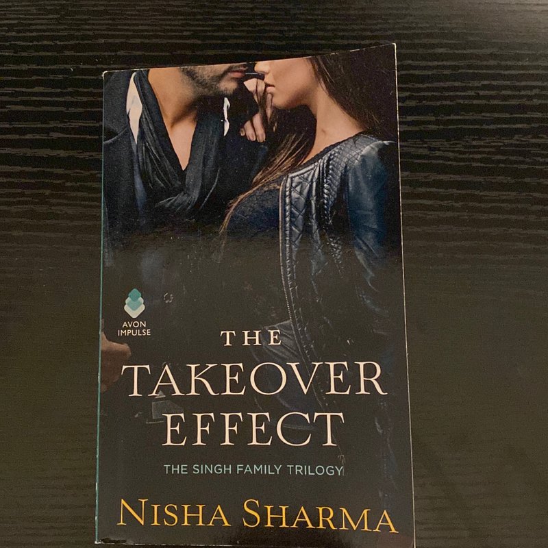 The Takeover Effect by Nisha Sharma