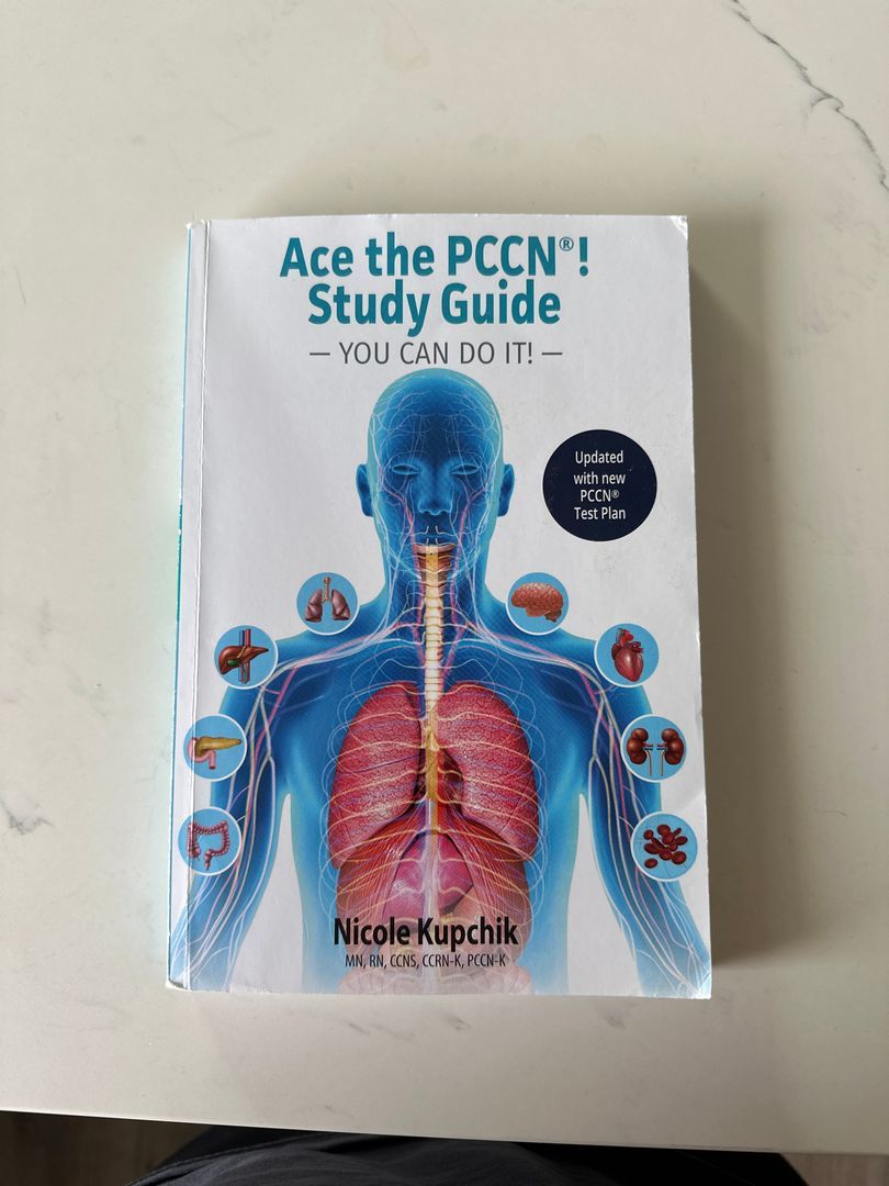 Ace the PCCN® Study Guide by Nicole Kupchik