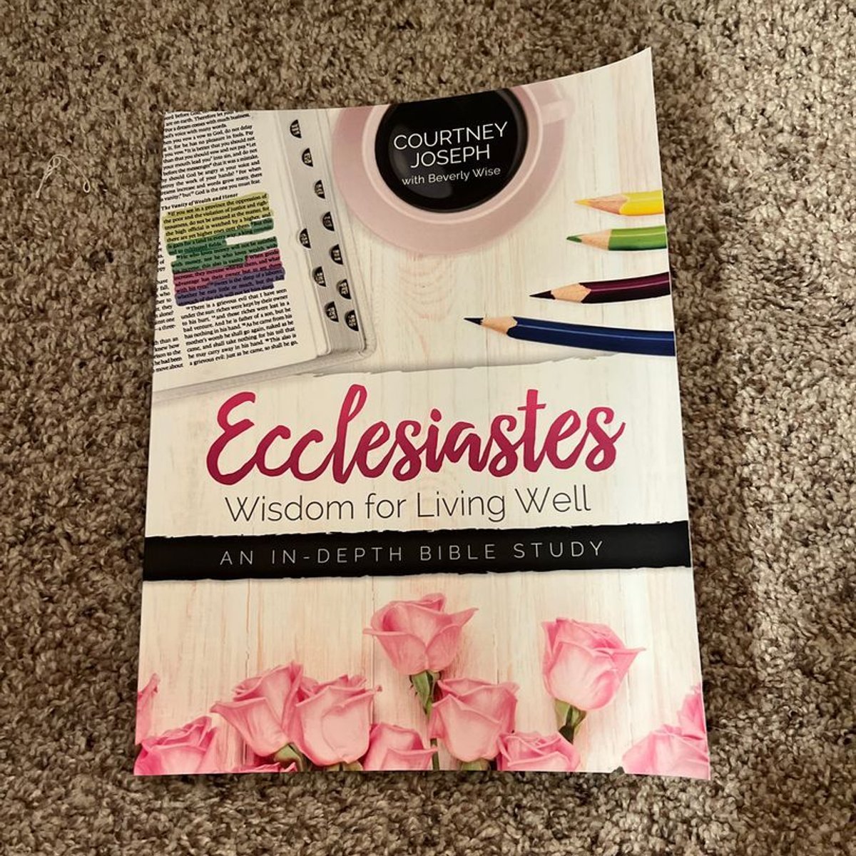 Ecclesiastes: Wisdom for Living Well by Courtney Joseph, Beverly Wise