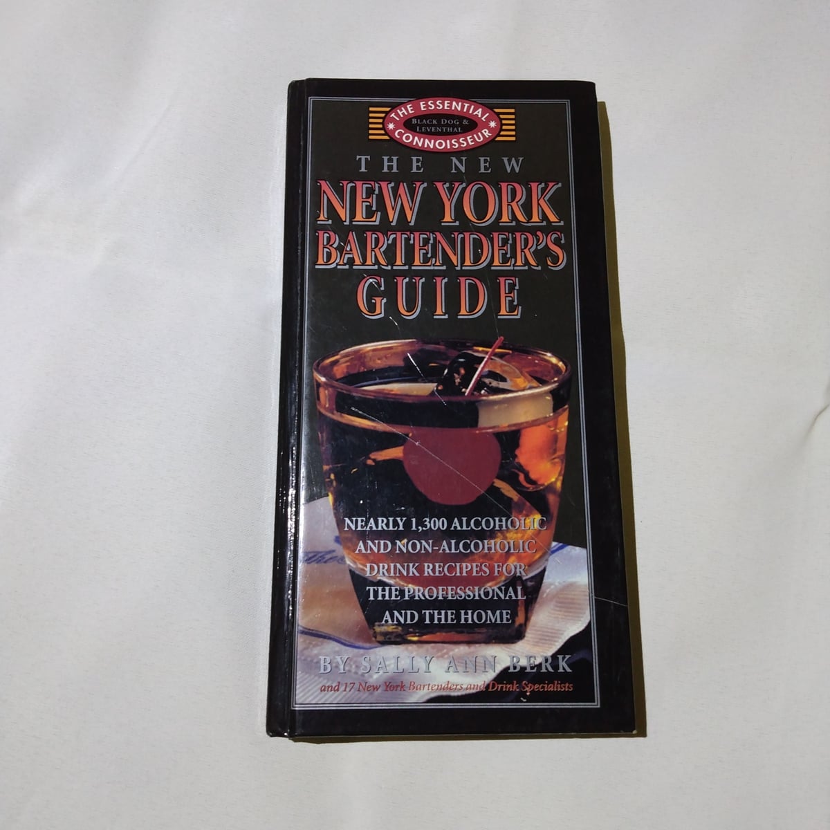 The New York Bartender's Guide by Sally Ann Berk, George Wieser