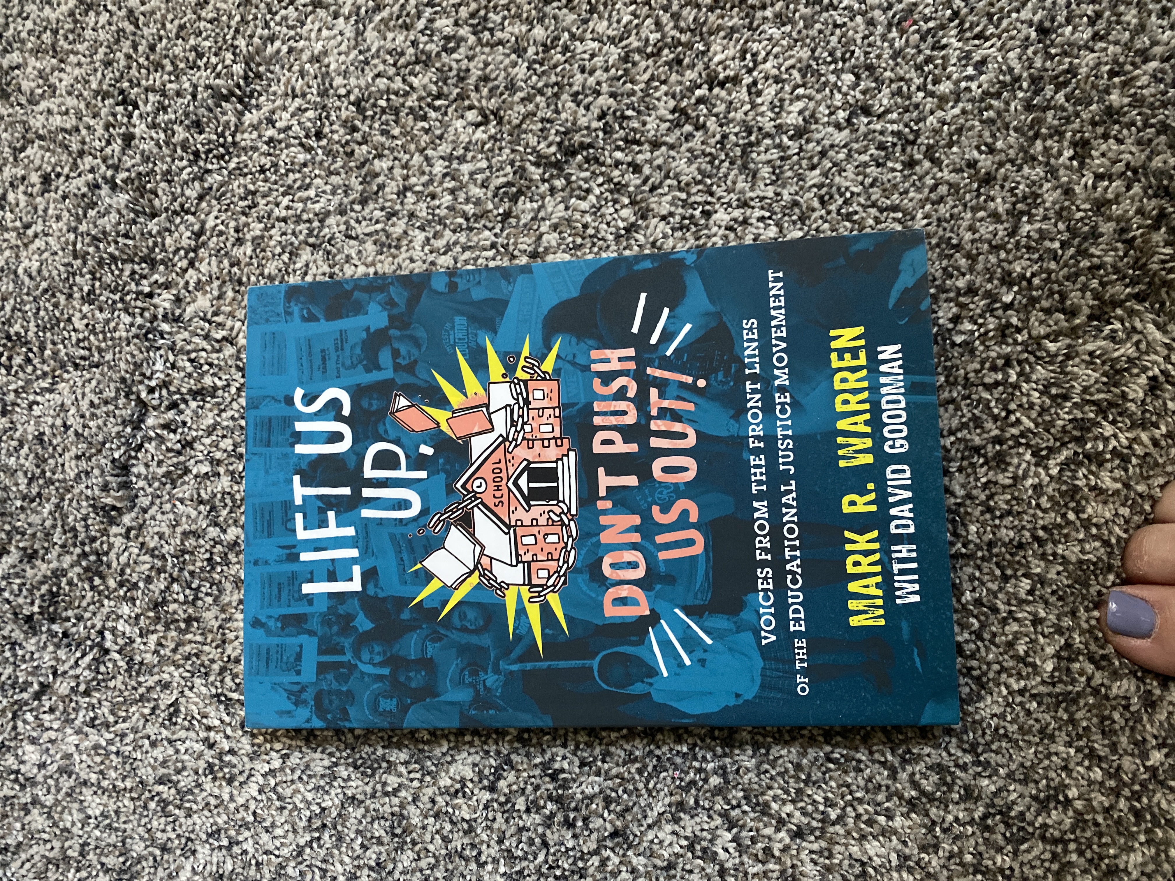 Lift Us up, Don't Push Us Out! by Mark R. Warren, David Goodman