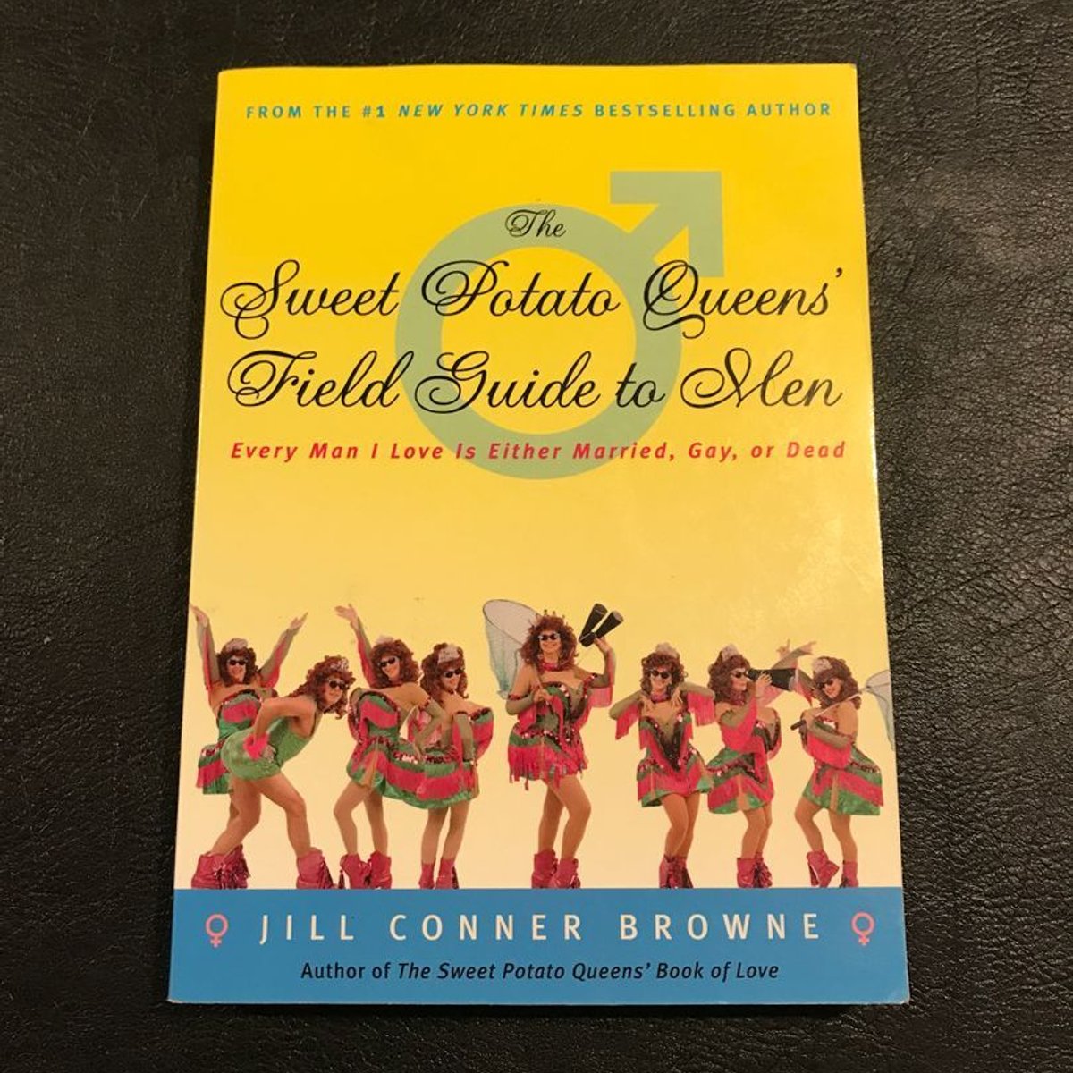 The Sweet Potato Queens' Field Guide to Men by Jill Conner Browne