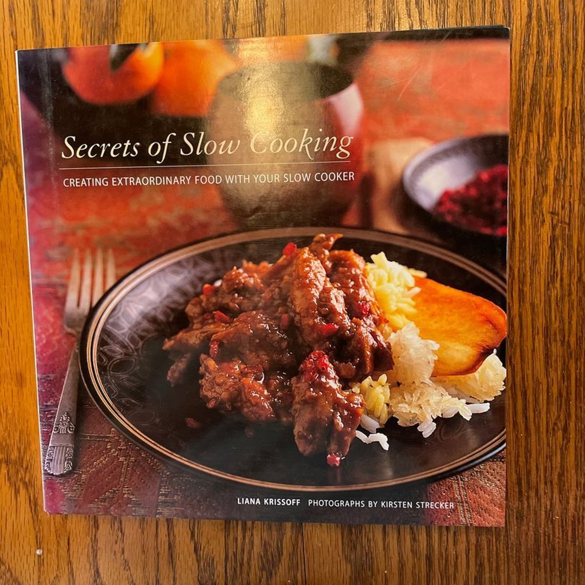 Secrets of Slow Cooking by Liana Krissoff