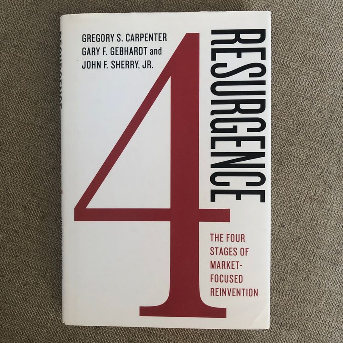 Resurgence: the Four Stages of Market-Focused Reinvention by Gregory S ...