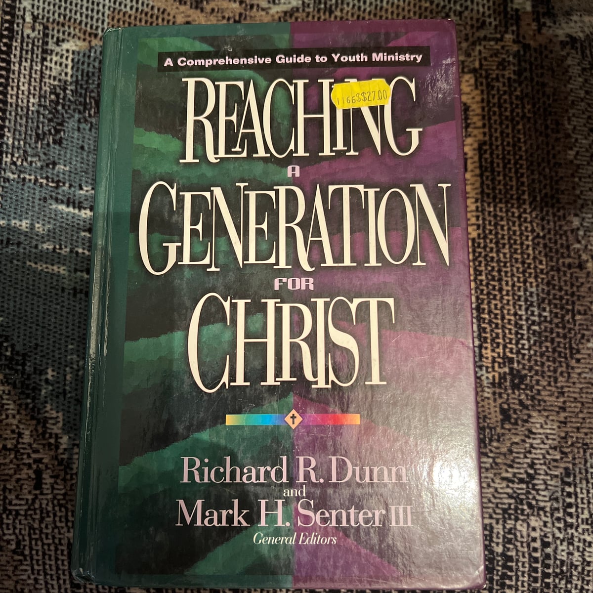 Reaching a Generation for Christ by Richard R. Dunn, Larry Lindquist ...