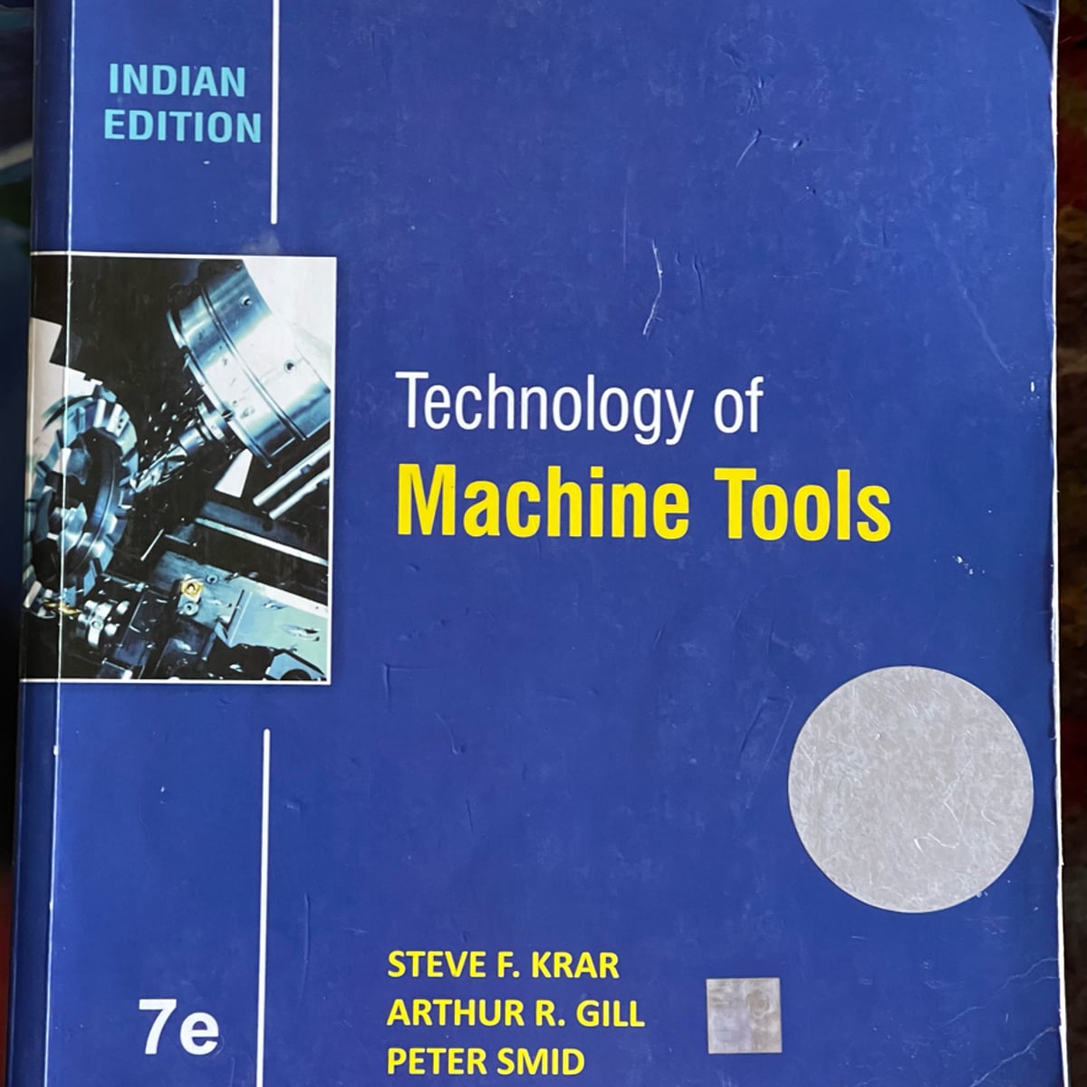 Technology of Machine Tools by Smid, Gill, Krar