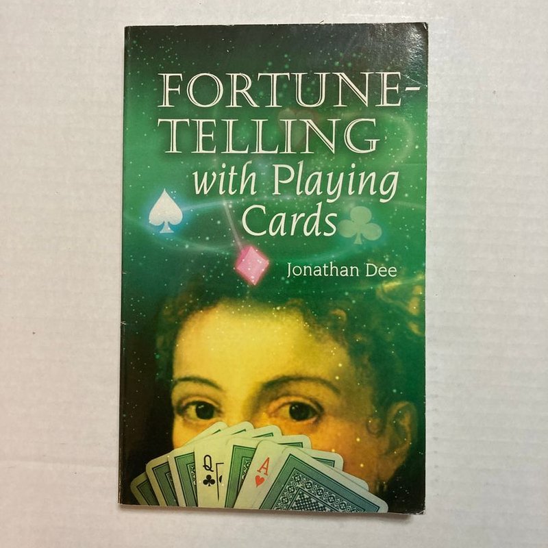 Fortune-Telling with Playing Cards by Jonathan Dee