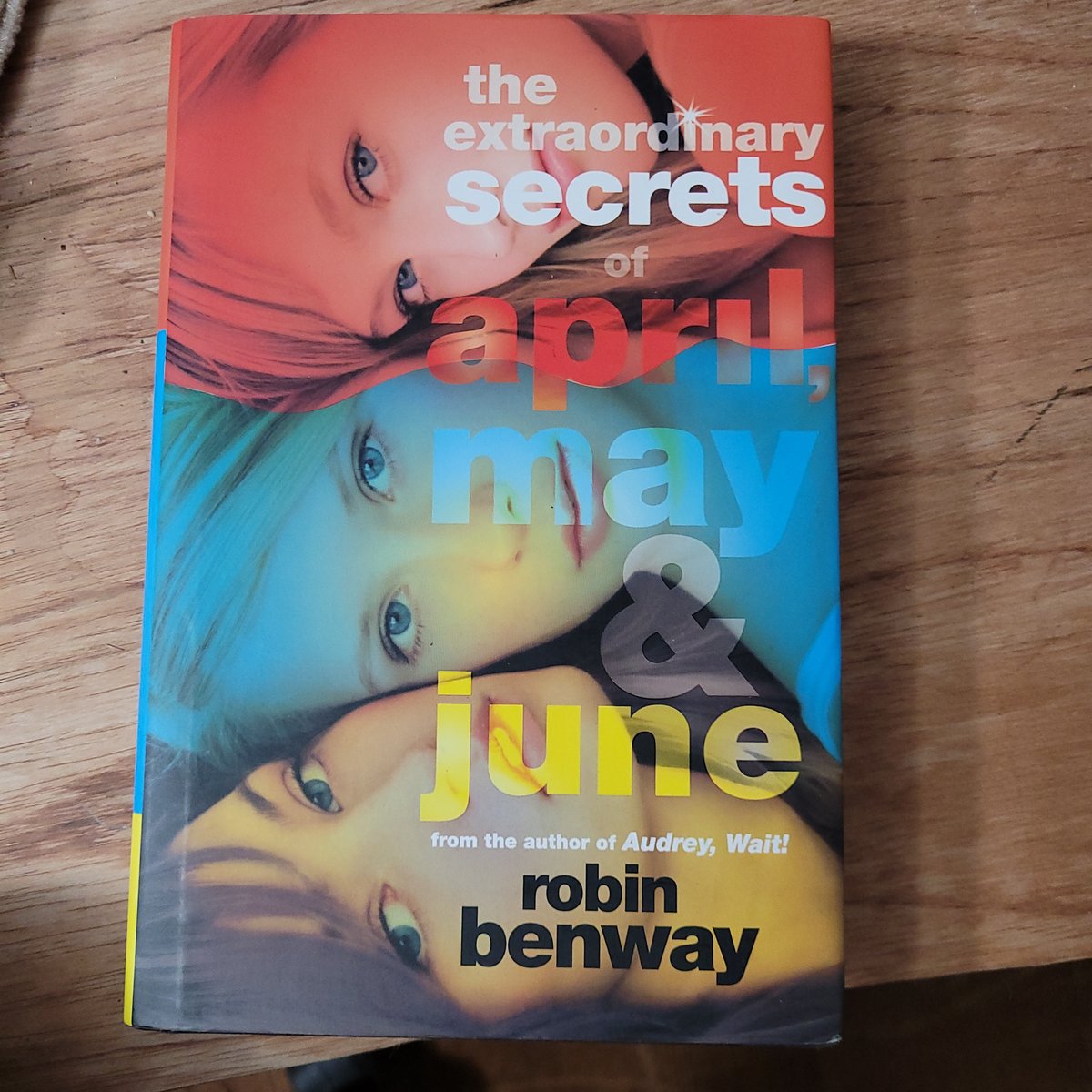 The Extraordinary Secrets of April, May, and June by Robin Benway