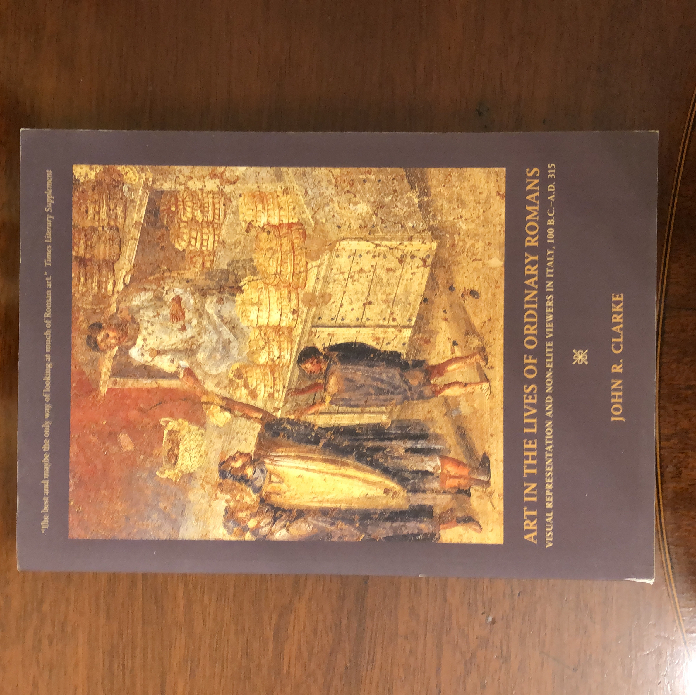 Art in the Lives of Ordinary Romans by John R. Clarke