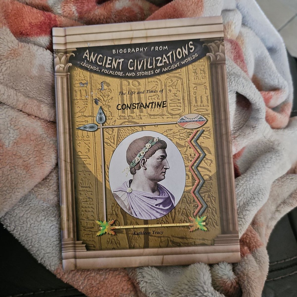The Life and Times of Constantine by Kathleen Tracy