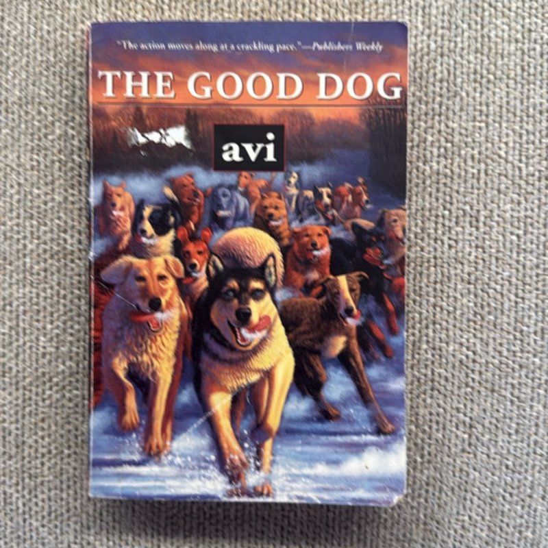 The Good Dog by Avi, Paperback | Pangobooks