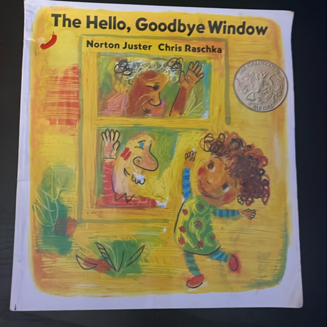 The Hello, Goodbye Window by Norton Juster