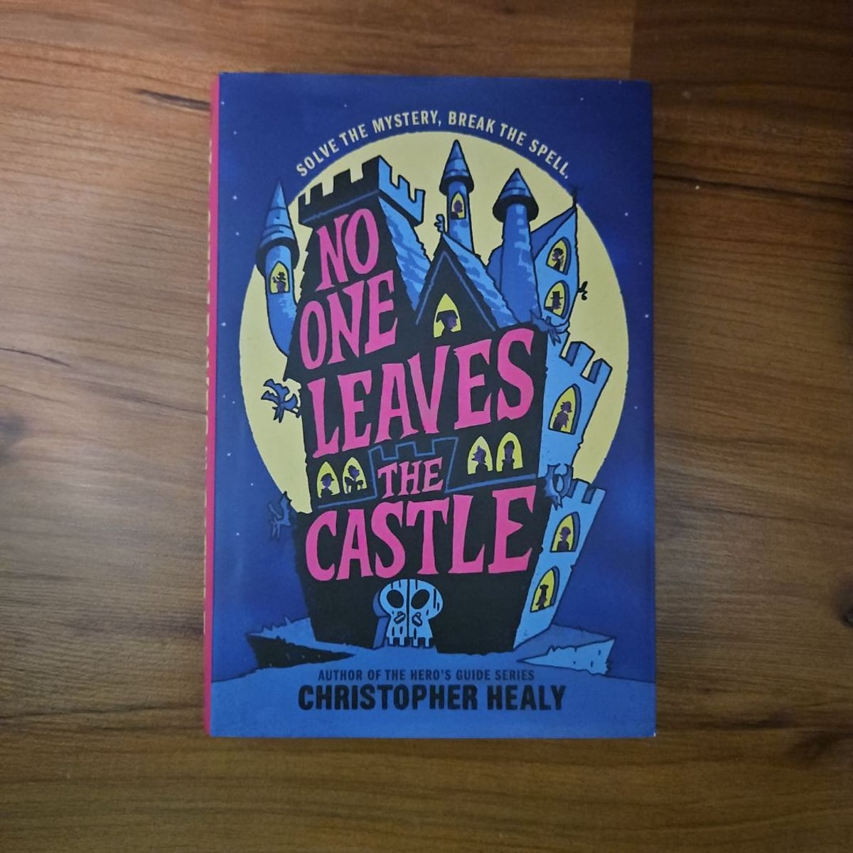 No One Leaves the Castle by Christopher Healy