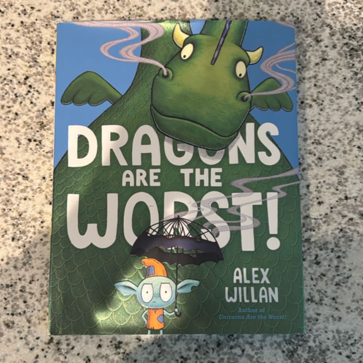 Dragons Are the Worst! by Alex Willan
