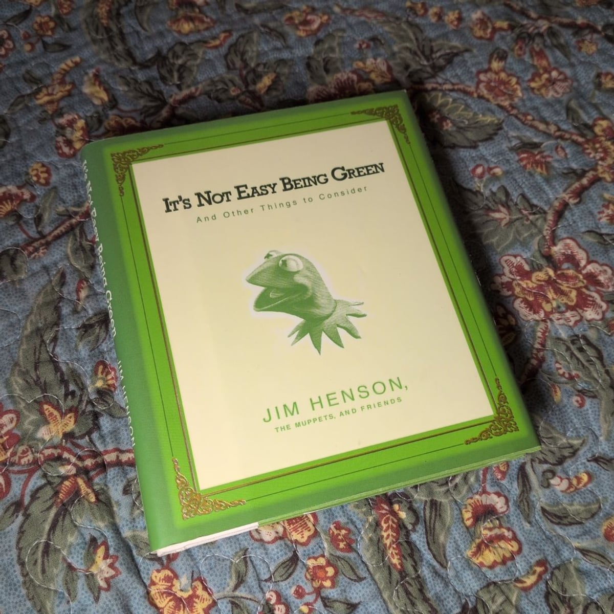It's Not Easy Being Green by Jim Henson, The Muppets and Friends