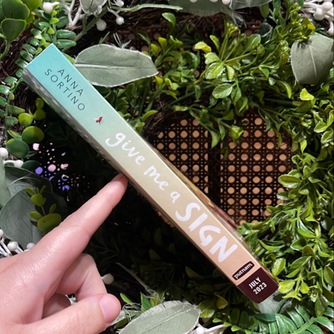 Give Me a Sign by Anna Sortino
