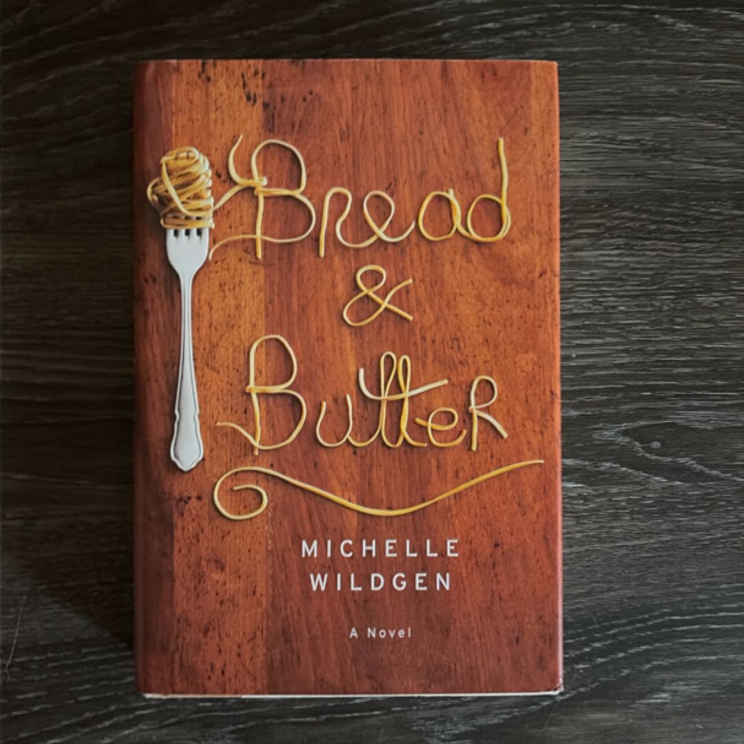 Bread and Butter by Michelle Wildgen