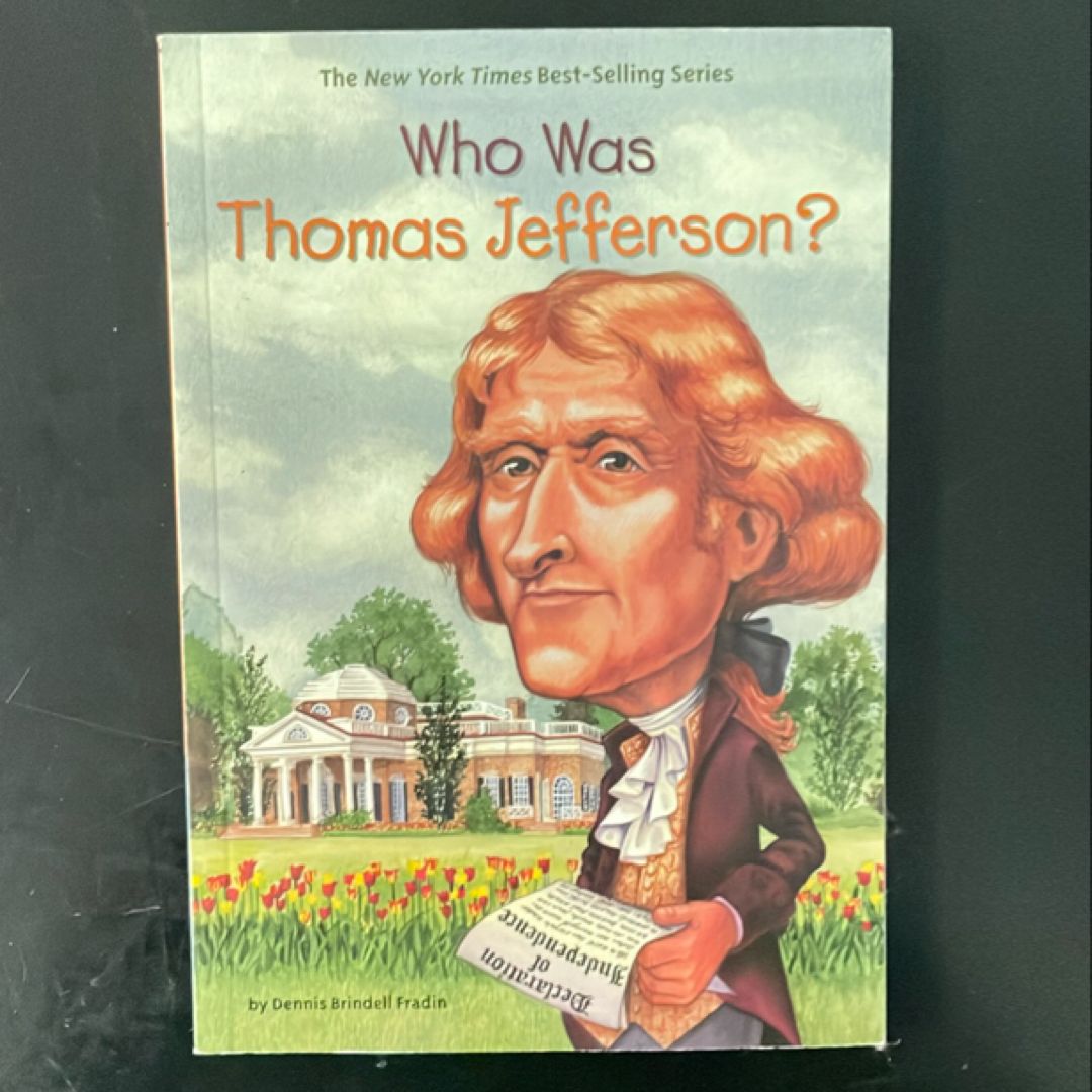 Who Was Thomas Jefferson? by Dennis Brindell Fradin, Who HQ
