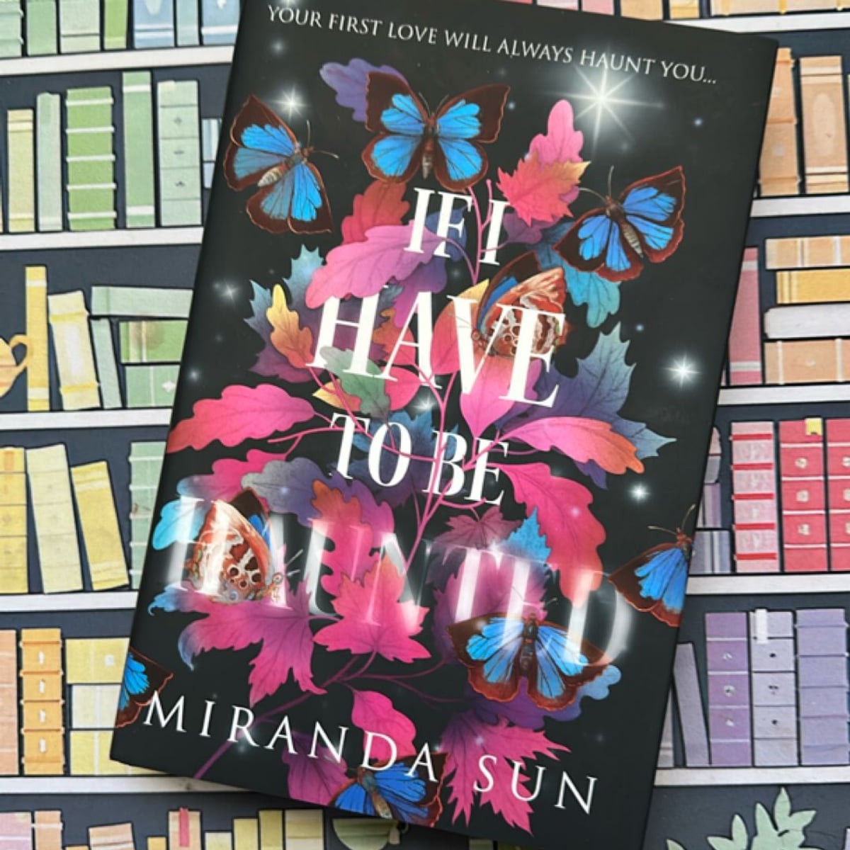 If I Have to Be Haunted by Miranda Sun, Hardcover | Pangobooks