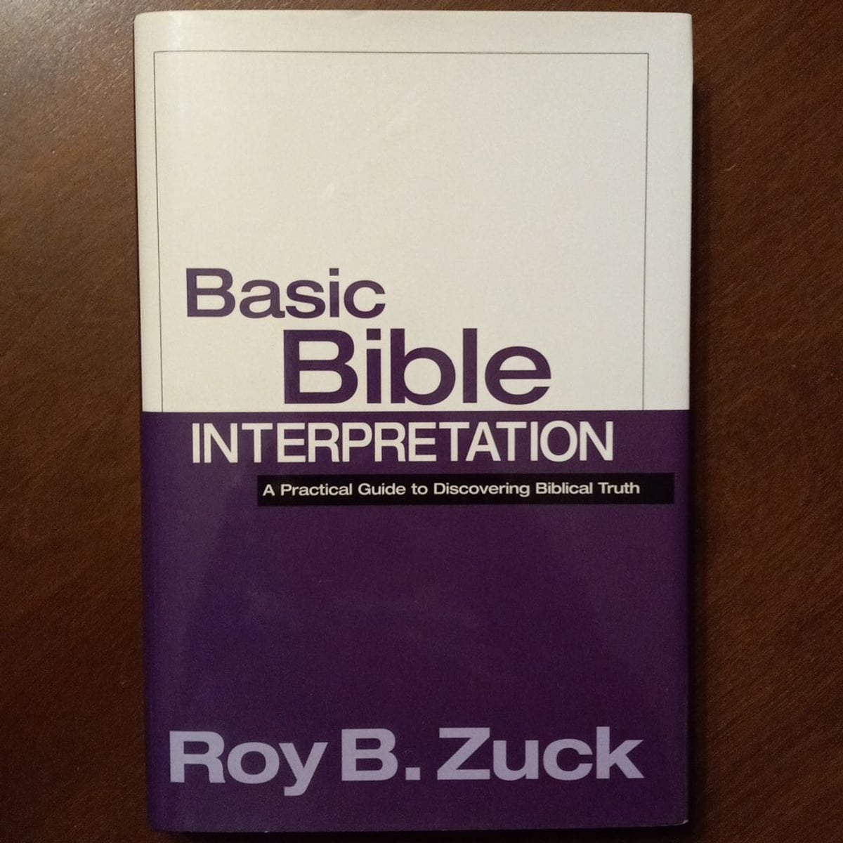 Basic Bible Interpretation by Roy B. Zuck