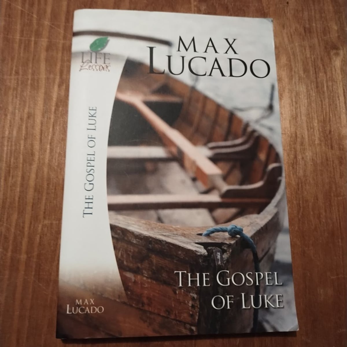 Life Lessons from Luke by Max Lucado