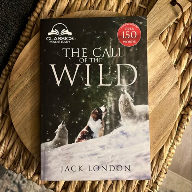 The Call of the Wild - Unabridged with Full Glossary, Historic ...