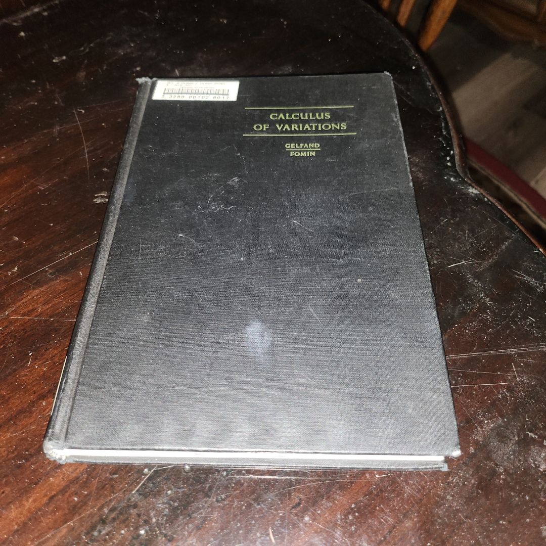 Calculus of Variations by Izrail M. Gelfand, S. V. Fomin, Richard Silverman