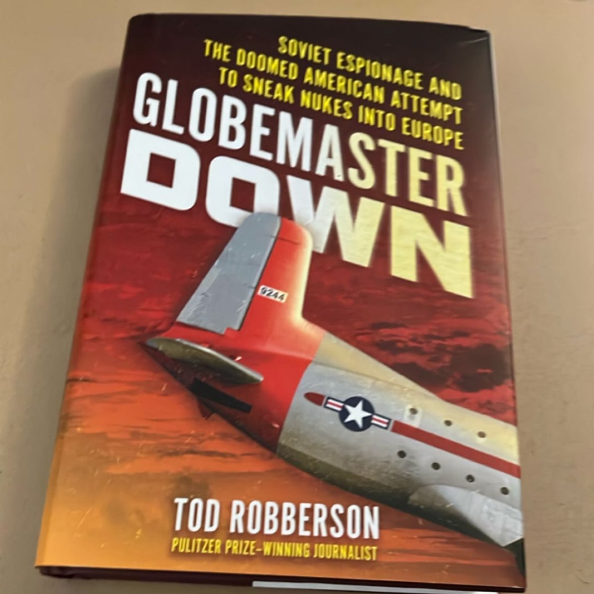 Globemaster Down by Tod Robberson