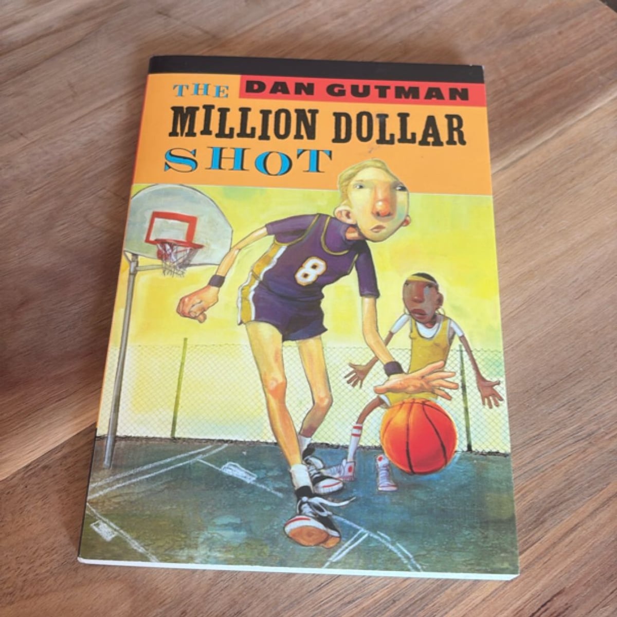 The Million Dollar Shot by Dan Gutman
