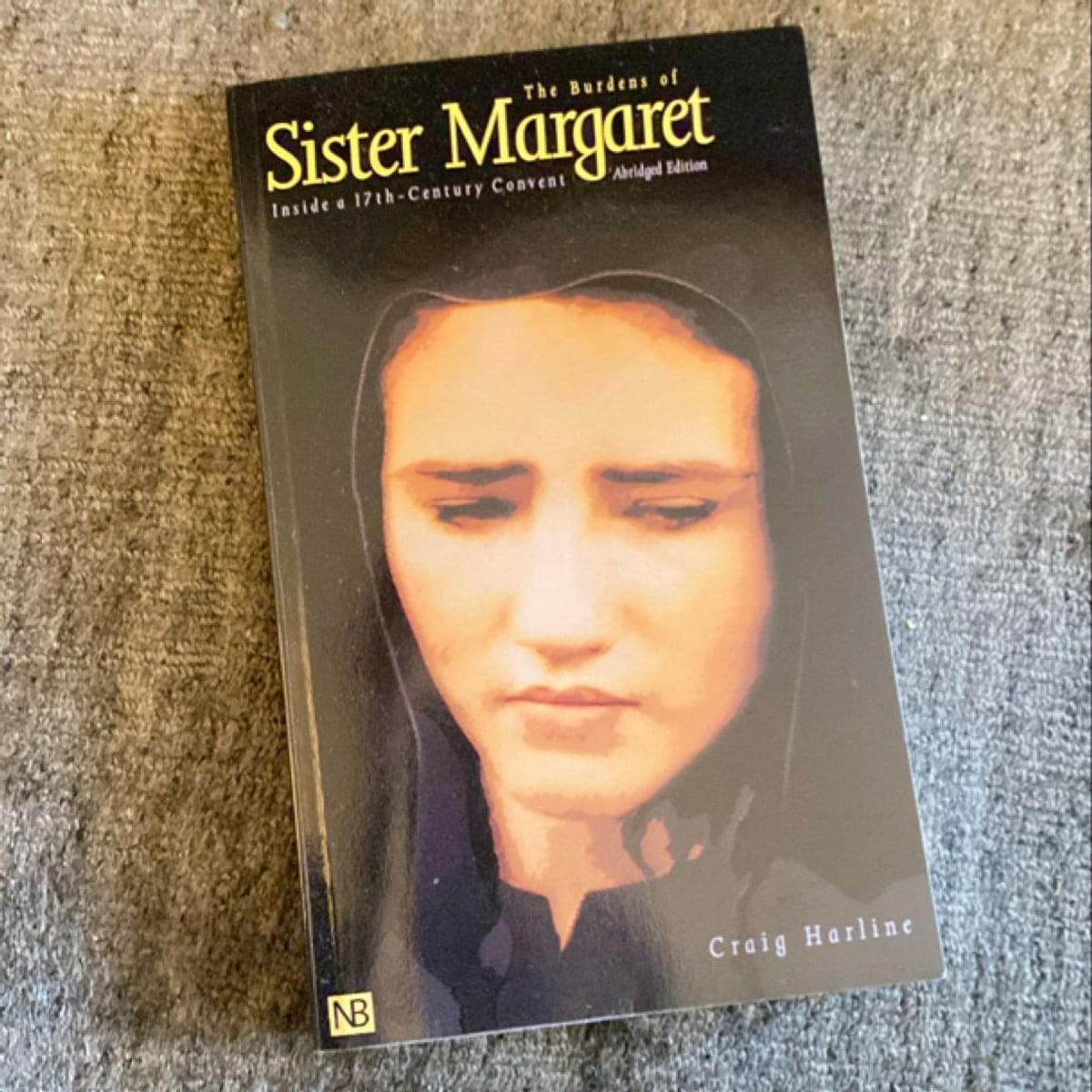 The Burdens of Sister Margaret by Craig Harline