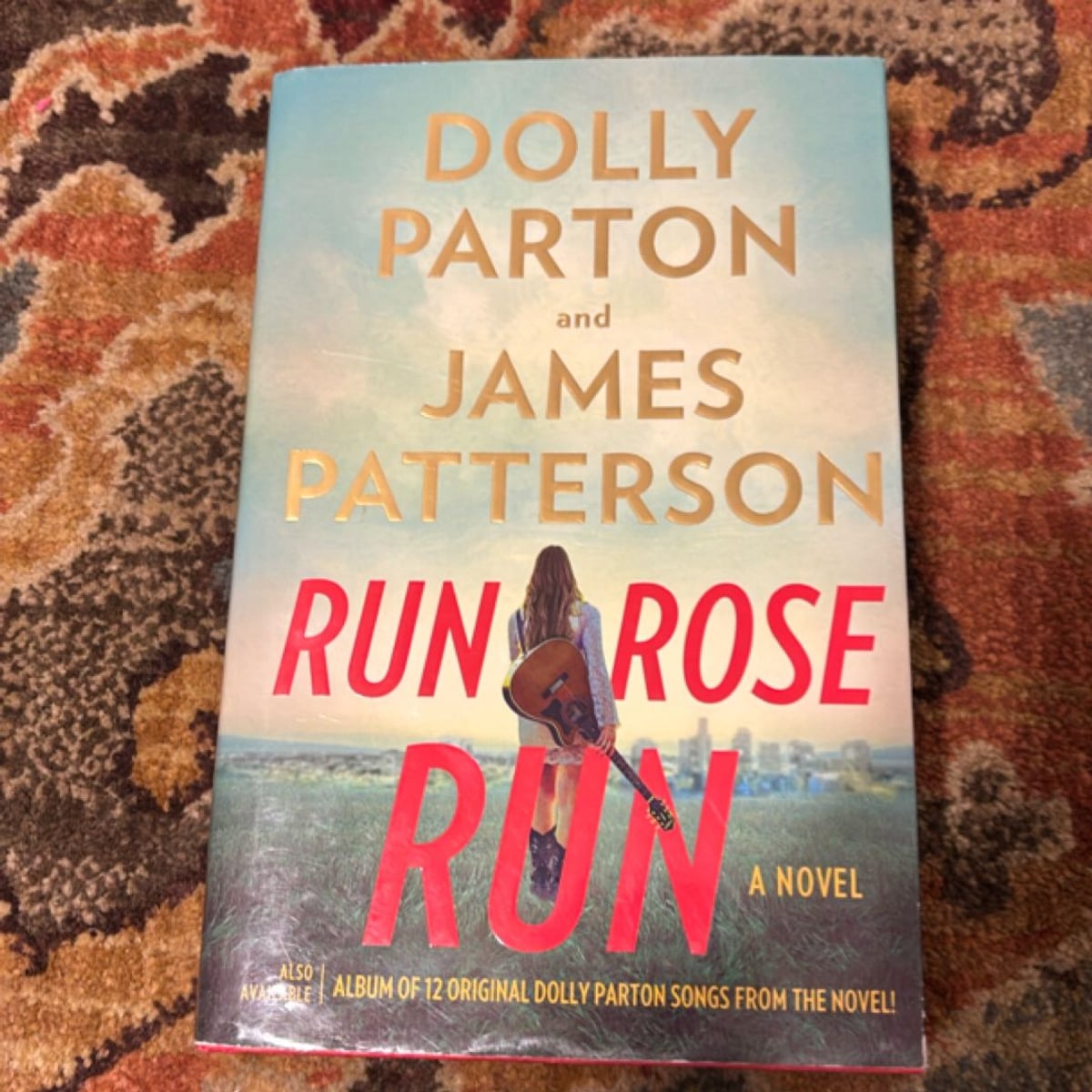 Run, Rose, Run by James Patterson, Dolly Parton