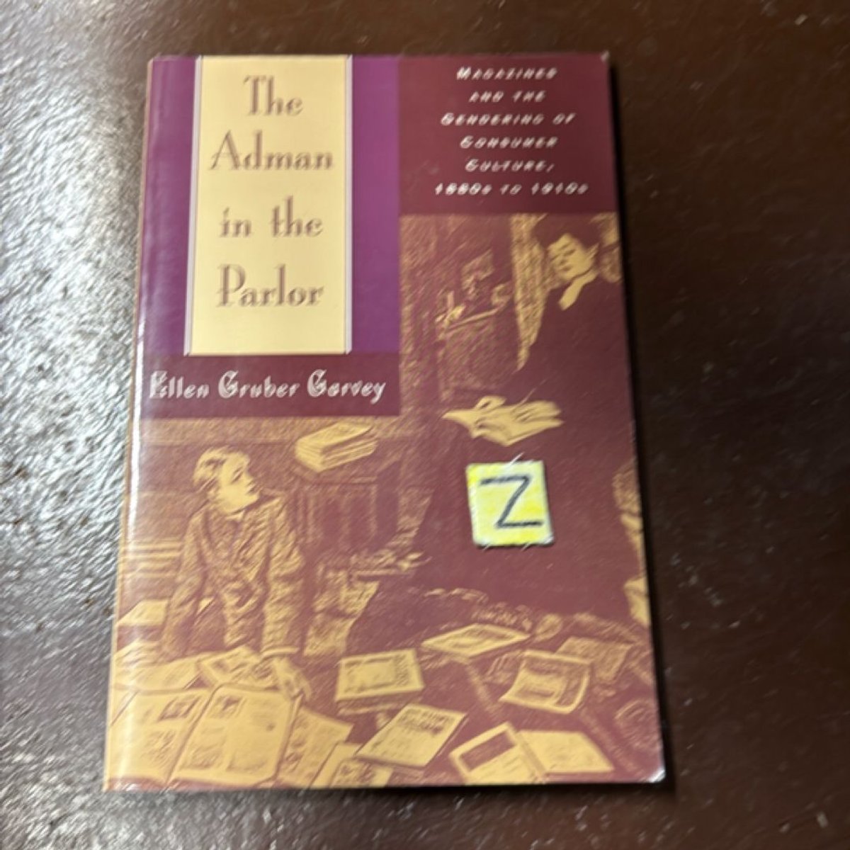 The Adman in the Parlor by Ellen Gruber Garvey
