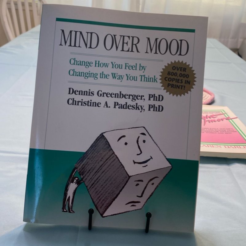 Mind over Mood by Dennis Greenberger, Christine A. Padesky, Aaron T. Beck