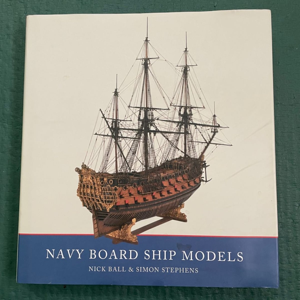 Navy Board Ship Models by Simon Stephens, Nick Ball