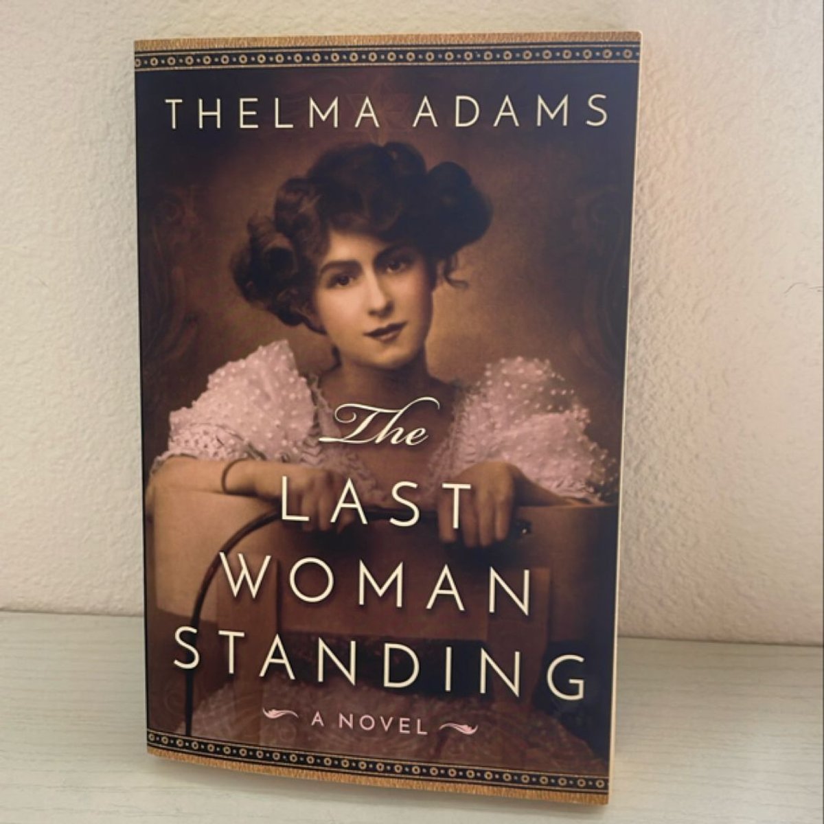 The Last Woman Standing by Thelma Adams