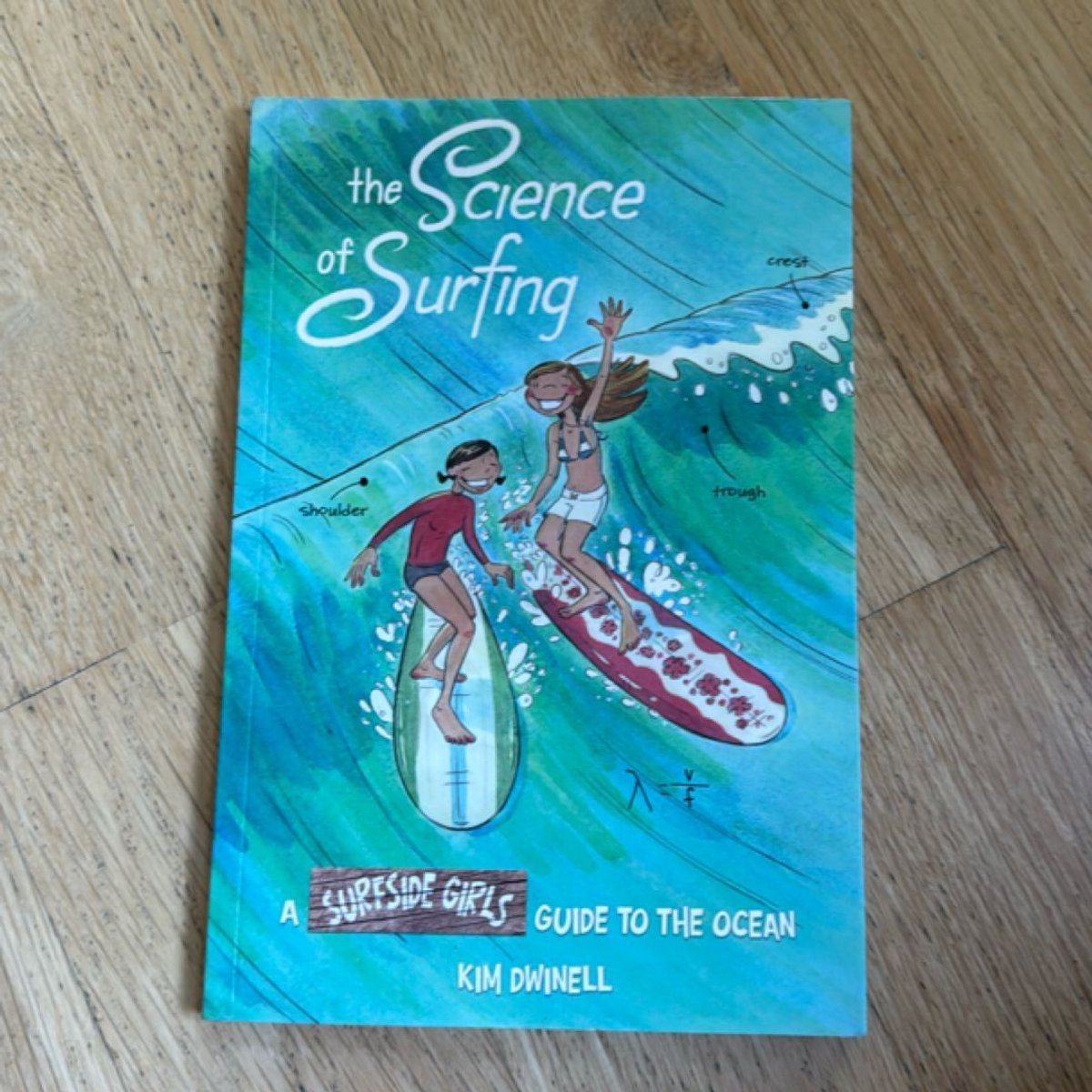 The Science of Surfing: a Surfside Girls Guide to the Ocean by Kim Dwinell