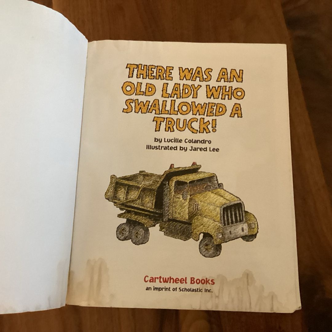 There Was an Old Lady Who Swallowed a Truck by Lucille Colandro