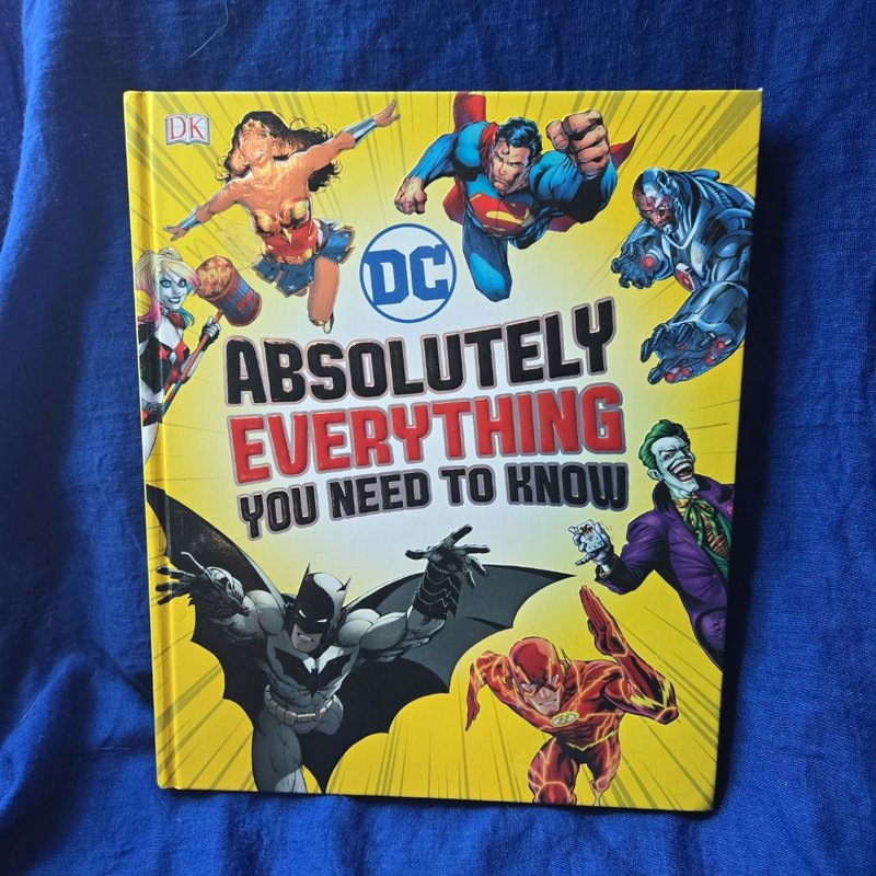 DC Comics Absolutely Everything You Need to Know by Liz Marsham ...