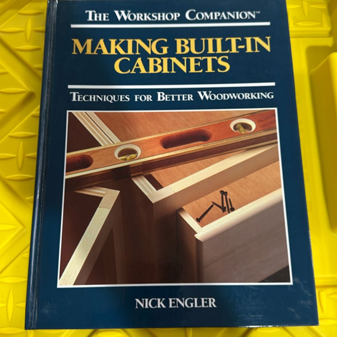 Making Built-In Cabinets by Nick Engler