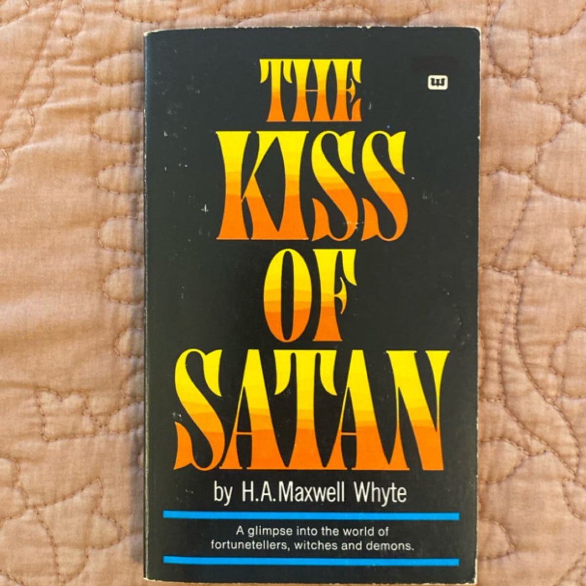 The Kiss of Satan by H. A. Whyte