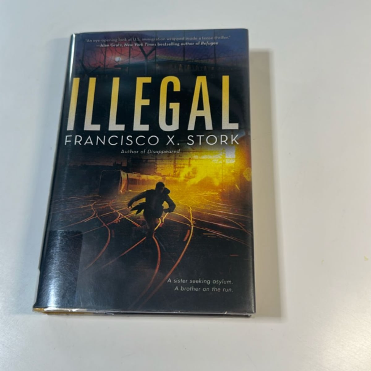Illegal (Disappeared, Book 2) by Francisco X. Stork