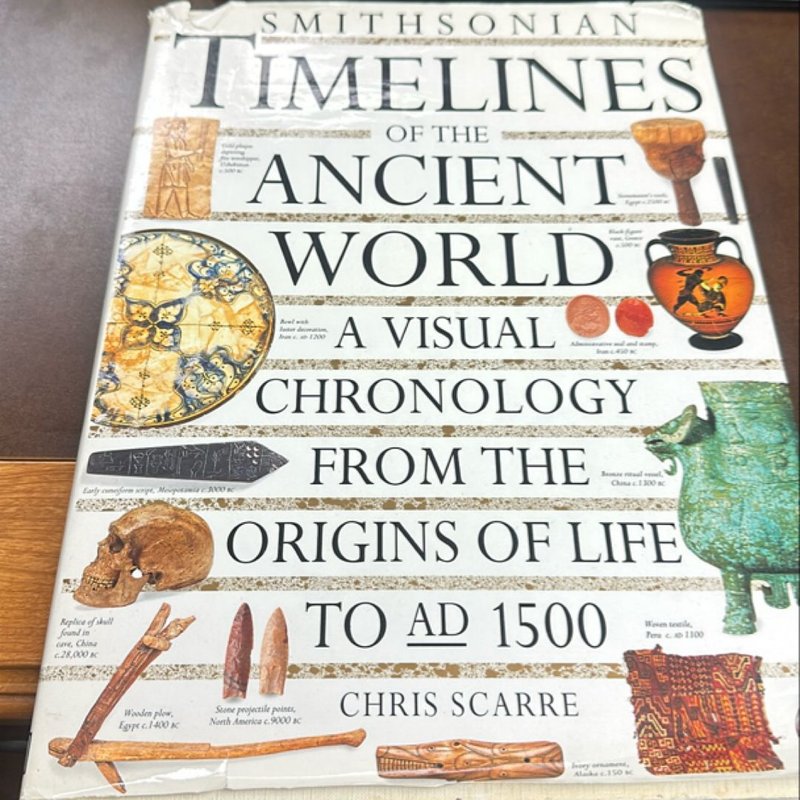 Smithsonian Timelines of the Ancient World by Christopher Scarre