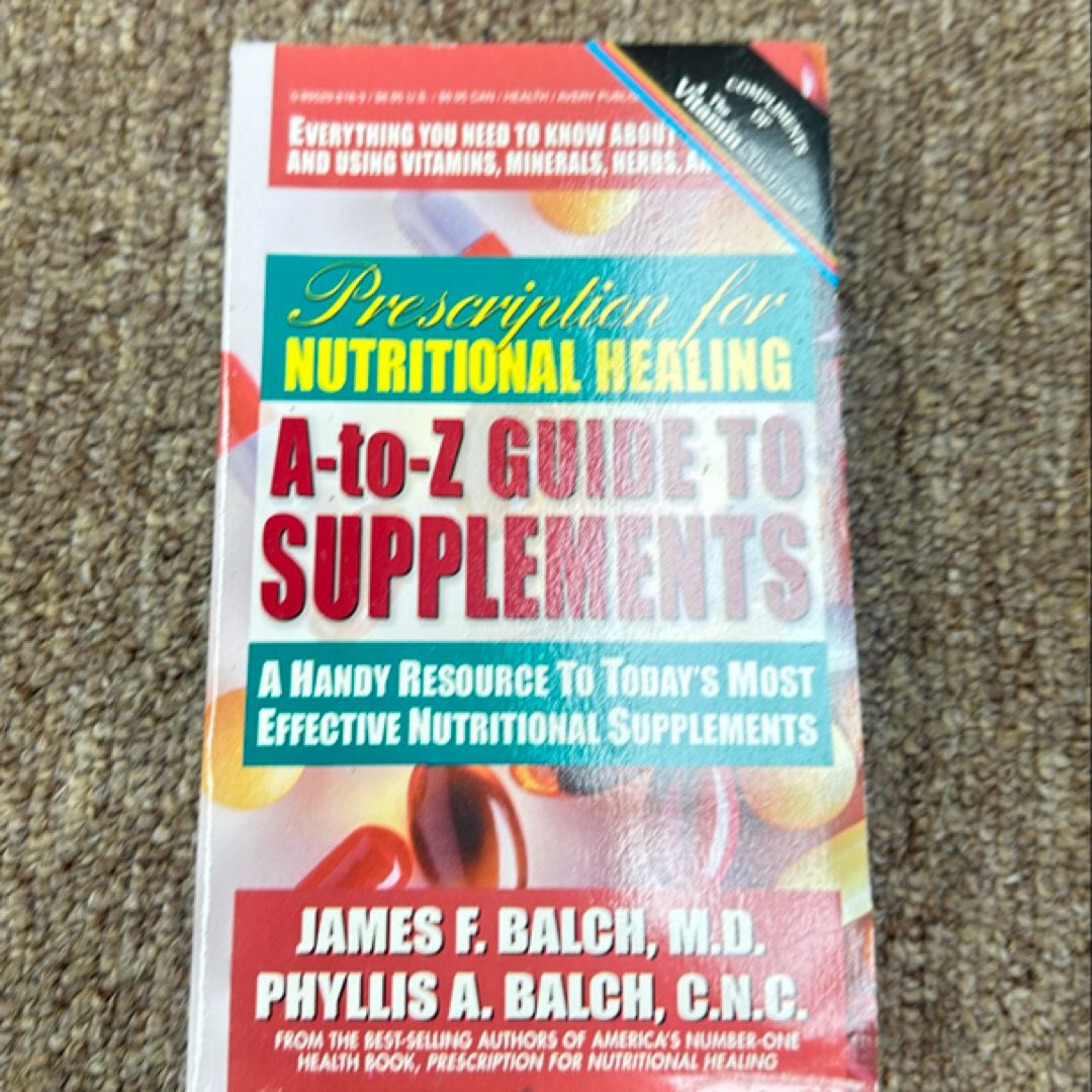 Prescription for Nutritional Healing by Phyllis A. Balch