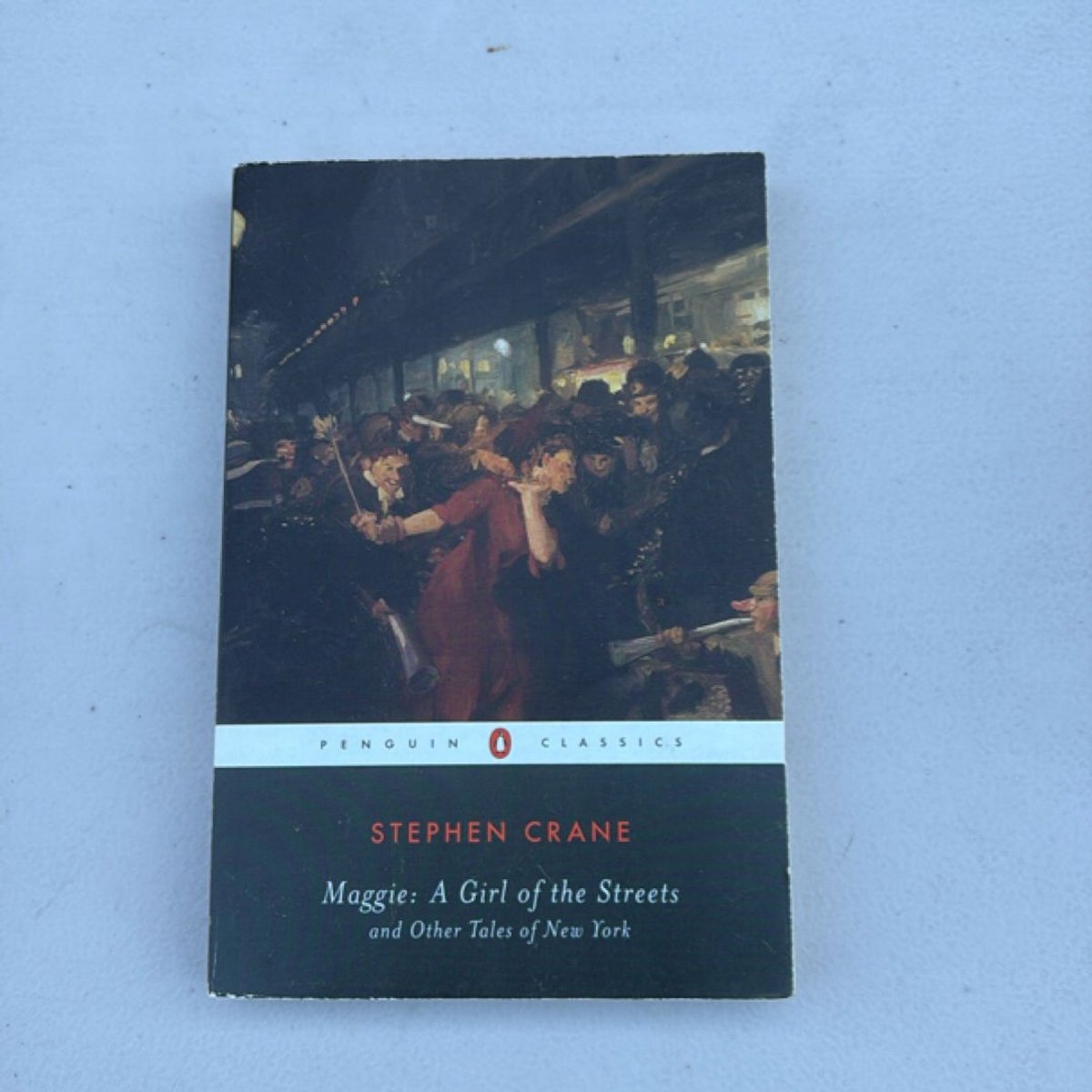 Maggie: a Girl of the Streets by Stephen. Crane, Larzer Ziff