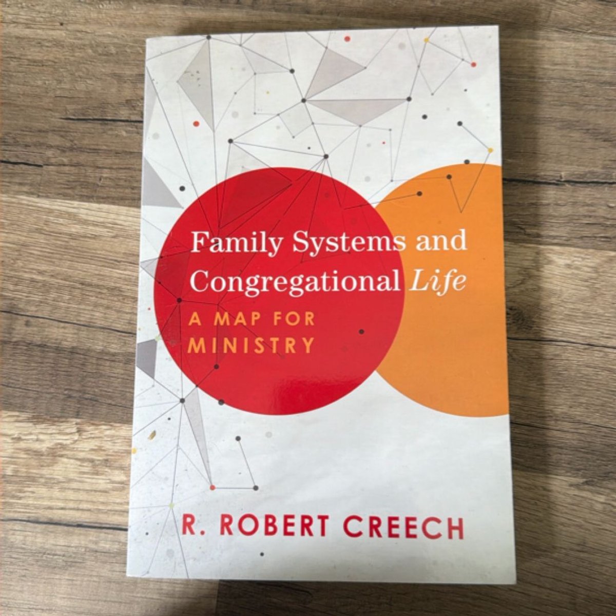 Family Systems and Congregational Life by R. Robert Creech